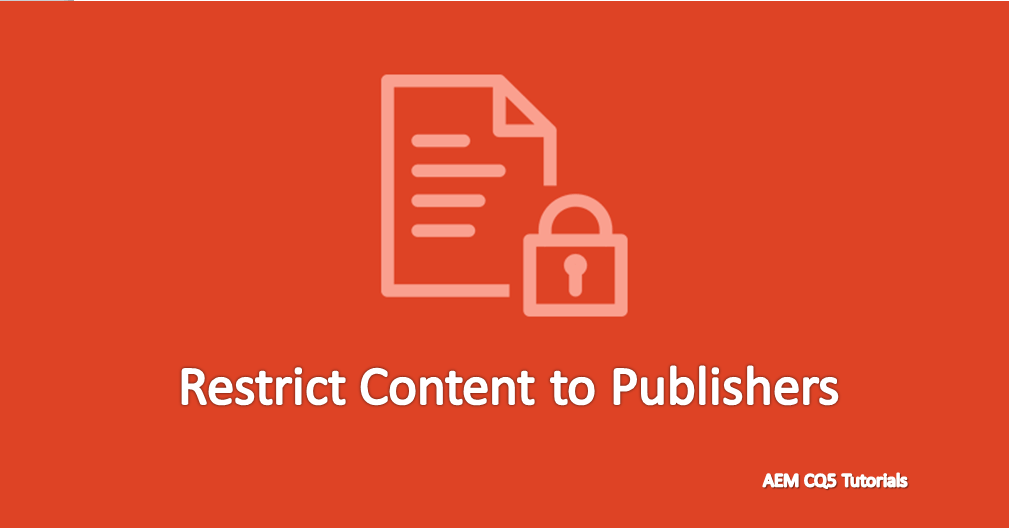 Restrict Content To Specific Publishers In Aem Aem Cq5 Tutorials